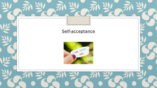 Self-acceptance power point aimed at teens | Teaching Resources