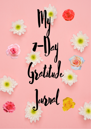My 7 Day Gratitude Journal PDF | Teaching Resources