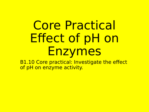 Edexcel CB1 SB1 Effect of pH on Enzymes Core Practical Lesson - GCSE ... Edexcel CB1 SB1 Effect of pH on Enzymes Core Practical Lesson - GCSE ...