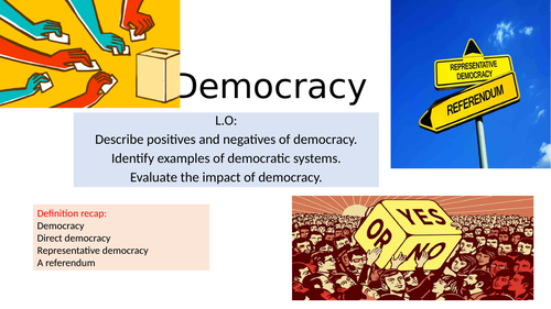 Politics and Governance Lesson 2 – Democracy positives and negatives ...