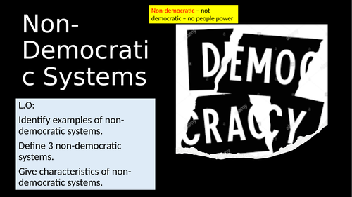 Politics and Governance Lesson 3 – Non-democratic systems | Teaching ...
