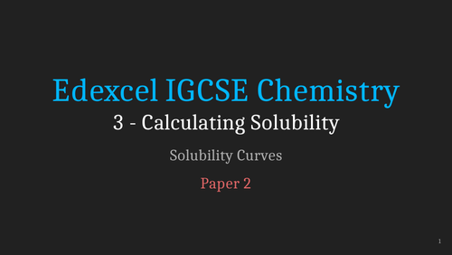 Edexcel Igcse Chemistry Lesson 3 Calculating Solubility Teaching