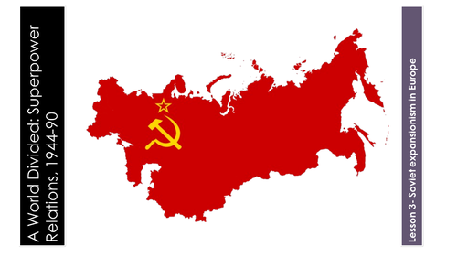 IAL Unit 4 A World Divided: Topic 1 Origins of the Cold War-Week 2 L3 ...