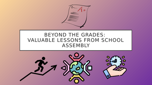Beyond the Grades: Valuable Lessons from School Assembly | Teaching ...