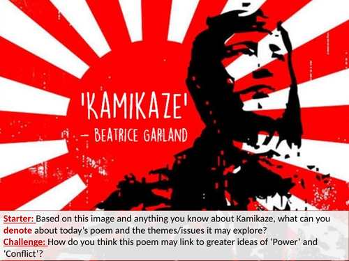 Kamikaze by Beatrice Garland. Power and Conflict. Created by AQA ...