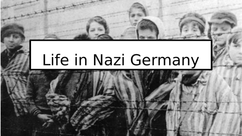 The Holocaust: Lesson 3, Living in Nazi Germany | Teaching Resources