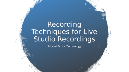 Recording Techniques for Live Studio Recording - A Level Music ...