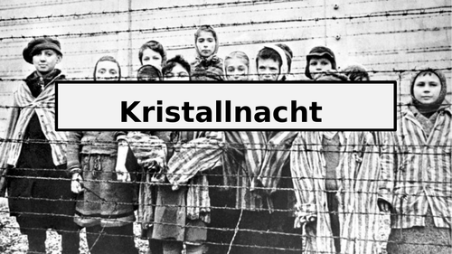 The Holocaust: Lesson 4, Kristallnacht | Teaching Resources