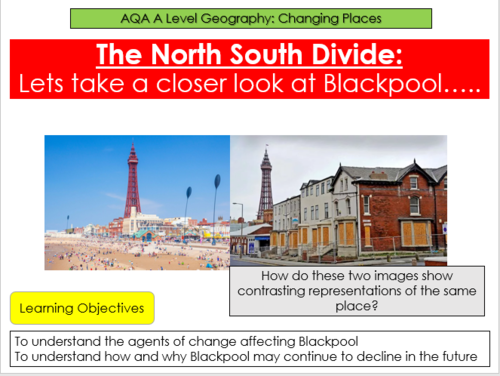 AQA A Level Geography: Changing Places- Blackpool | Teaching Resources
