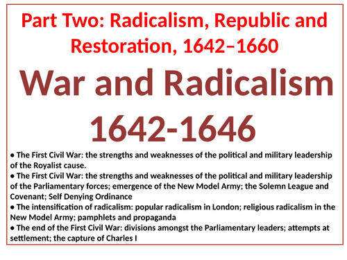 2E The English Revolution, 1625–1660 AQA, Unit 5: War & Radicalism 1642 ...