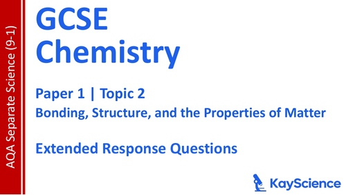 Aqa Chem Topic 2 Bonding And Structure 3 6 Mark Questions Teaching