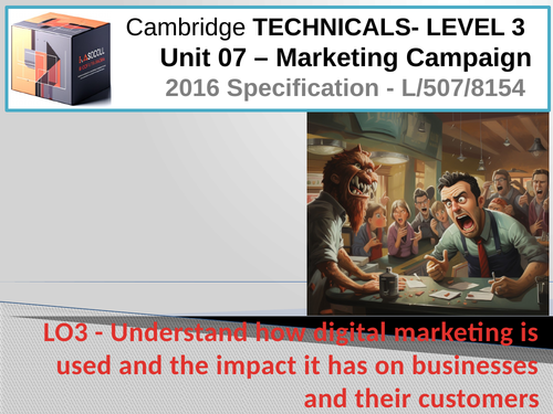 BTEC Business Level 03 - Unit 07 - Marketing campaign - L/507/8154 - Delivery Materials ...