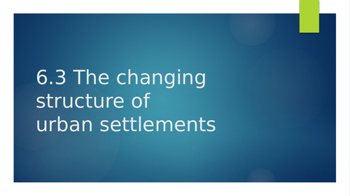 Topic 6: Settlements - AS Geography Unit Pack (CIE) | Teaching Resources