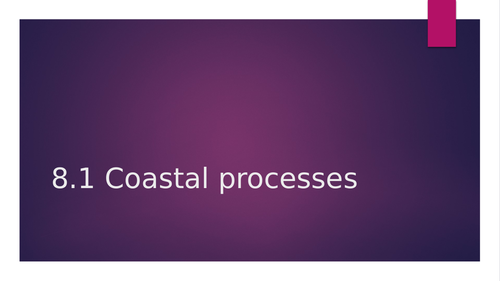 CIE A2 Geography - Topic 8: Coasts - Powerpoints | Teaching Resources