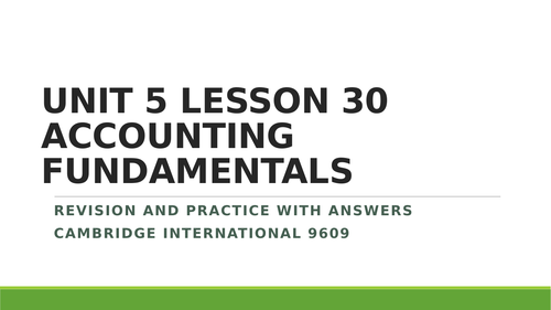 Unit 5 Lesson 30 Accounting Fundamentals Revision and practice with ...