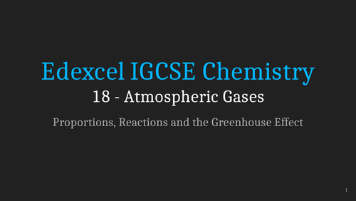 Edexcel IGCSE Chemistry Lesson 18 - Atmospheric Gases | Teaching Resources