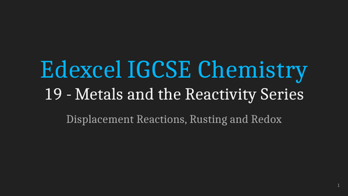 Edexcel IGCSE Chemistry Lesson 19 - Metals and the Reactivity Series ...