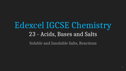 Edexcel IGCSE Chemistry Lesson 23 - Acids, Bases and Salts | Teaching Resources