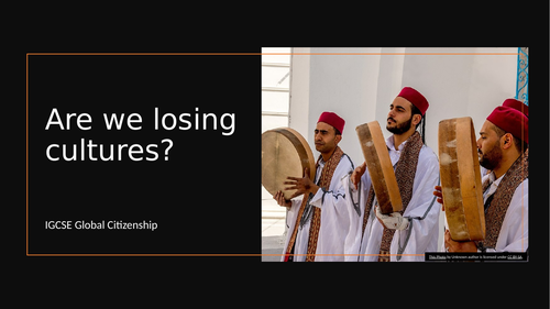 Loss of global cultures | Teaching Resources