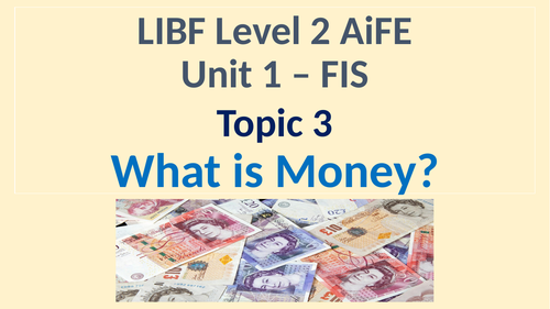 LIBF Level 2 - AiFE/CeFE - Unit 1, Topic 1-4, Complete Lessons and Resources_Sept. 2023 ...