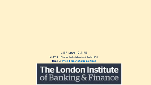 LIBF Level 2 - AiFE/CeFE - Unit 1, Topic 1-4, Complete Lessons and ...