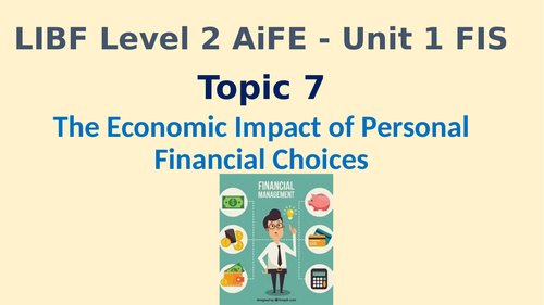 LIBF Level 2 AiFE/CeFE - Unit 1, Topic 5-8, Complete Lessons and Resources_Sept. 2023 | Teaching ...