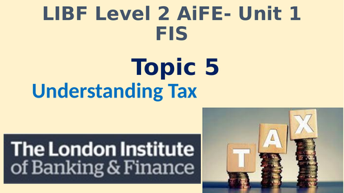LIBF Level 2 AiFE/CeFE - Unit 1, Topic 5-8, Complete Lessons and ...
