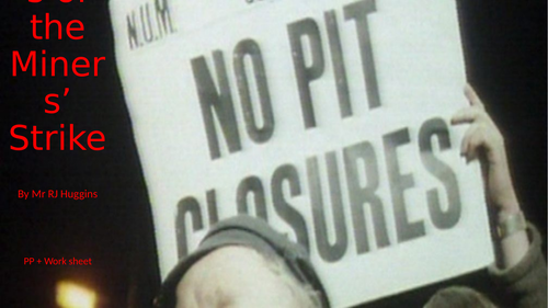 The Miners Strike 1984 - 1985 | Teaching Resources