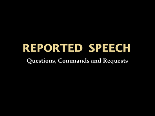 Reported Speech Worksheet - questions, commands and requests | Teaching ...