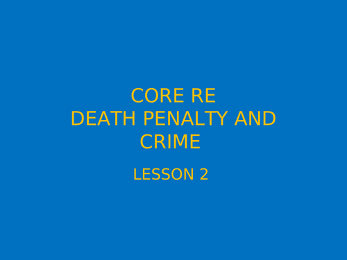 Capital Punishment and Crime SOW for KS4 CORE RE | Teaching Resources