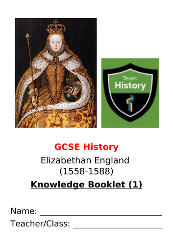 Elizabethan England - Unit 1 - Knowledge & Assessment Booklet + All ...