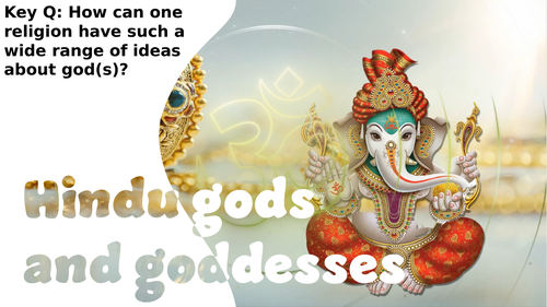 KS3 Hinduism gods and goddesses | Teaching Resources
