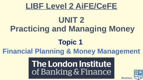 LIBF Level 2 AiFE/CeFE - Unit 2, Topic 1-4, Complete Lessons and Resources_Sept. 2023 | Teaching ...