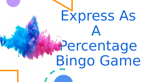 Express As A Percentage Maths Bingo Game Activity | Teaching Resources