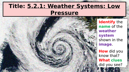 WJEC GCSE Theme 5: Lesson 5: Low Pressure Systems | Teaching Resources