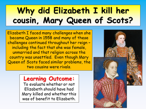 Elizabeth I & Mary Queen of Scots | Teaching Resources