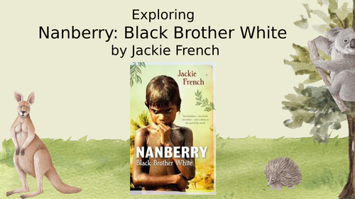 Nanberry by Jackie French Novel Study PowerPoint | Teaching Resources