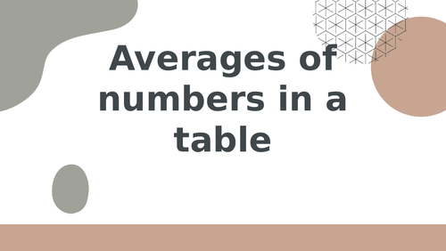 Averages from tables 1 | Teaching Resources