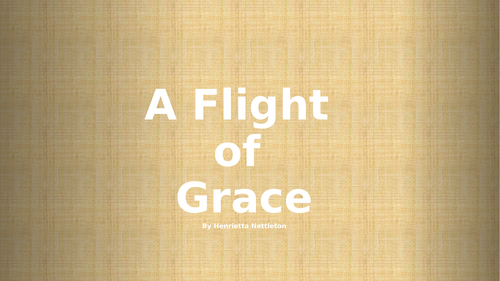 A flight of Grace poem and video | Teaching Resources