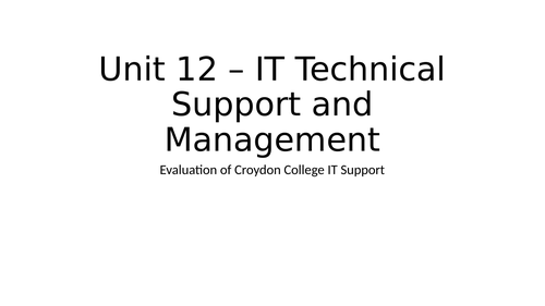 Level 3 IT BTEC - Unit 12: IT Technical Support (Learning Aim A ...