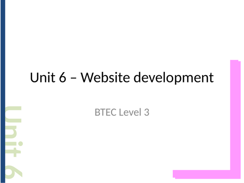IT BTEC LEVEL 3 - Unit 6: Web Development - Learning Aim: A | Teaching ...