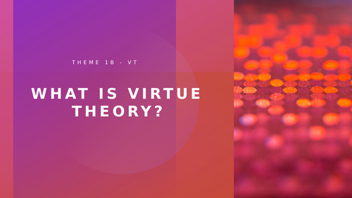 EDUQAS - A-level: Ethics - Virtue Theory (Complete) | Teaching Resources