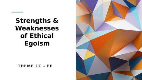 EDUQAS - A-level: Ethics - Ethical Egoism (Complete) | Teaching Resources