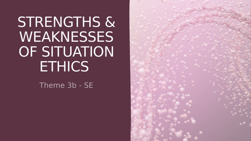 EDUQAS - A-level: Ethics - Situation Ethics (Complete) | Teaching Resources