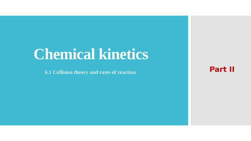Topic 6 : Chemical kinetics (IB) | Teaching Resources