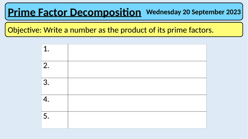 Prime Factor Decomposition | Teaching Resources Prime Factor Decomposition | Teaching Resources