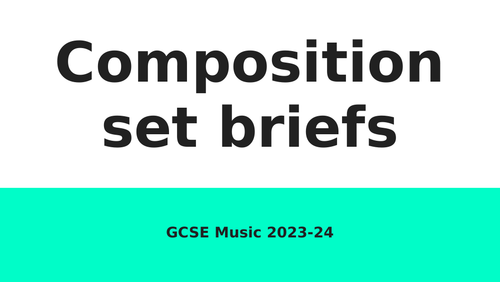 Exploring Composition Set Briefs 2024 | Teaching Resources Exploring Composition Set Briefs 2024 | Teaching Resources