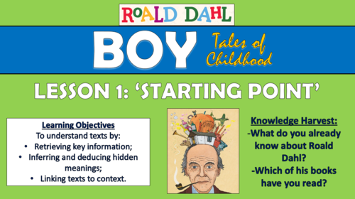 Boy - Roald Dahl - Chapters 1 and 2: Starting Point - Double Lesson ...