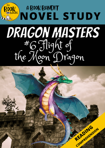 DRAGON MASTERS #6 Flight of the Moon Dragon READING COMPREHENSION ...