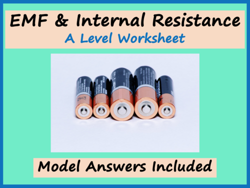 EMF & Internal Resistance Worksheet - A Level Physics | Teaching Resources